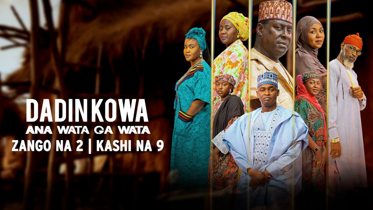 Dadin Kowa Ana Wata Ga Wata | Zango Na 2 | Kashi Na 9 - Ana Wata Ga ...