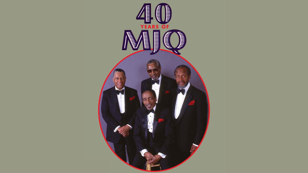 40 Years of MJQ (Modern Jazz Quartet - JOHN LEWIS, PERCY HEATH, MILT ...