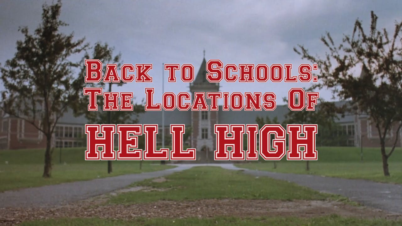 Back to Schools: The Locations of Hell High - ARROW