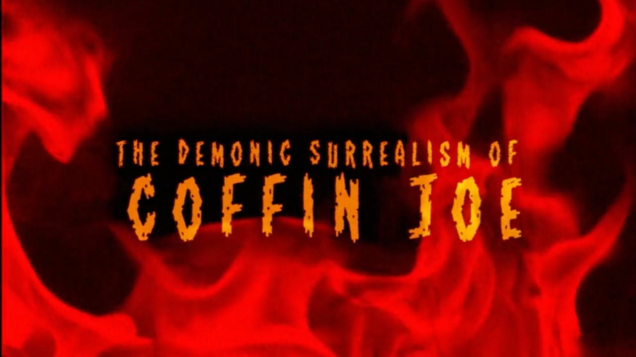 The Demonic Surrealism of Coffin Joe - ARROW
