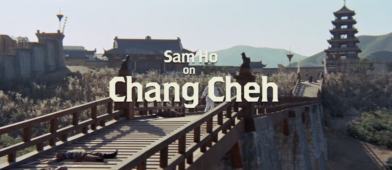 Sam Ho on Chang Cheh - ARROW