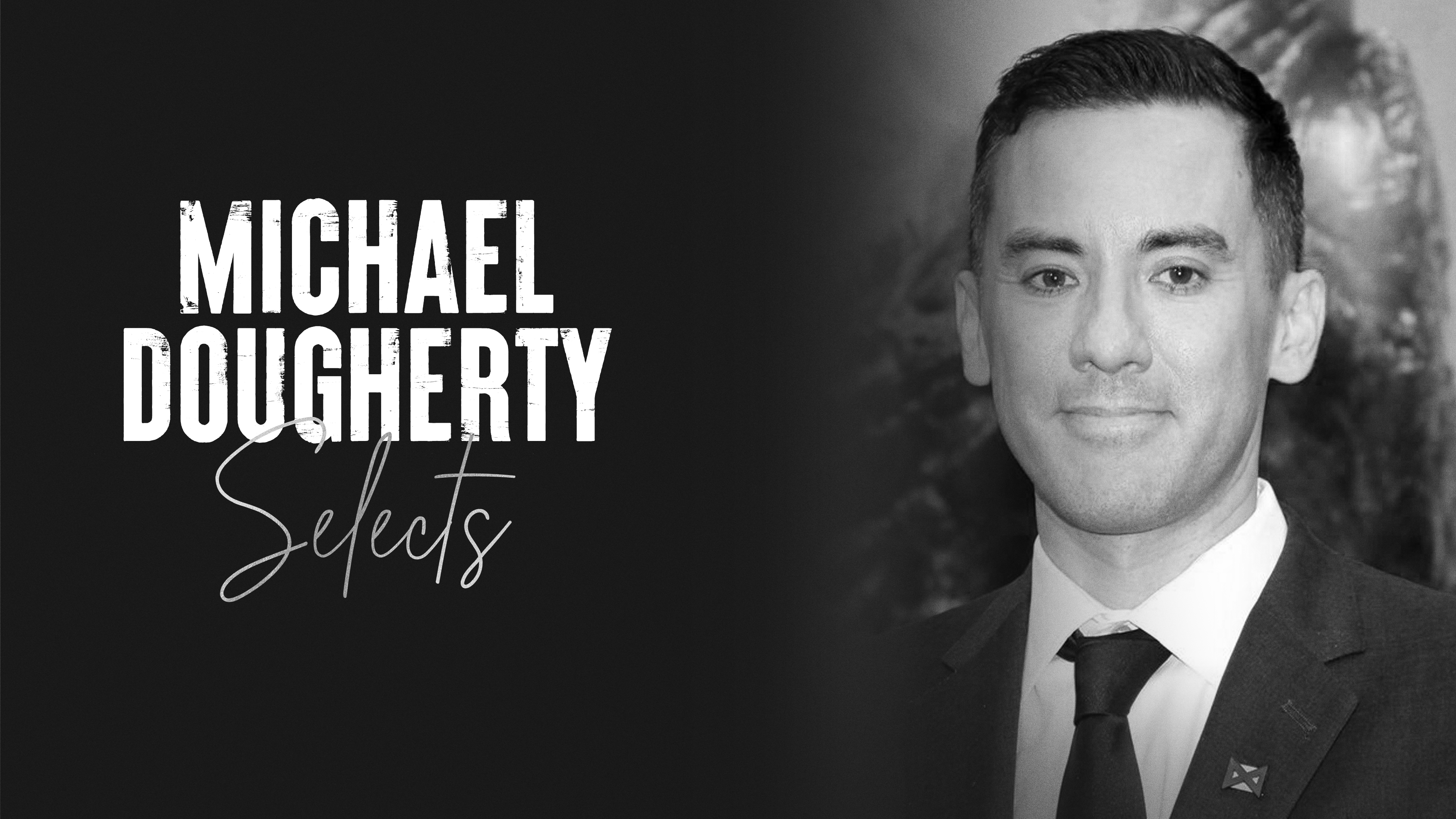 Michael Dougherty Selects - ARROW