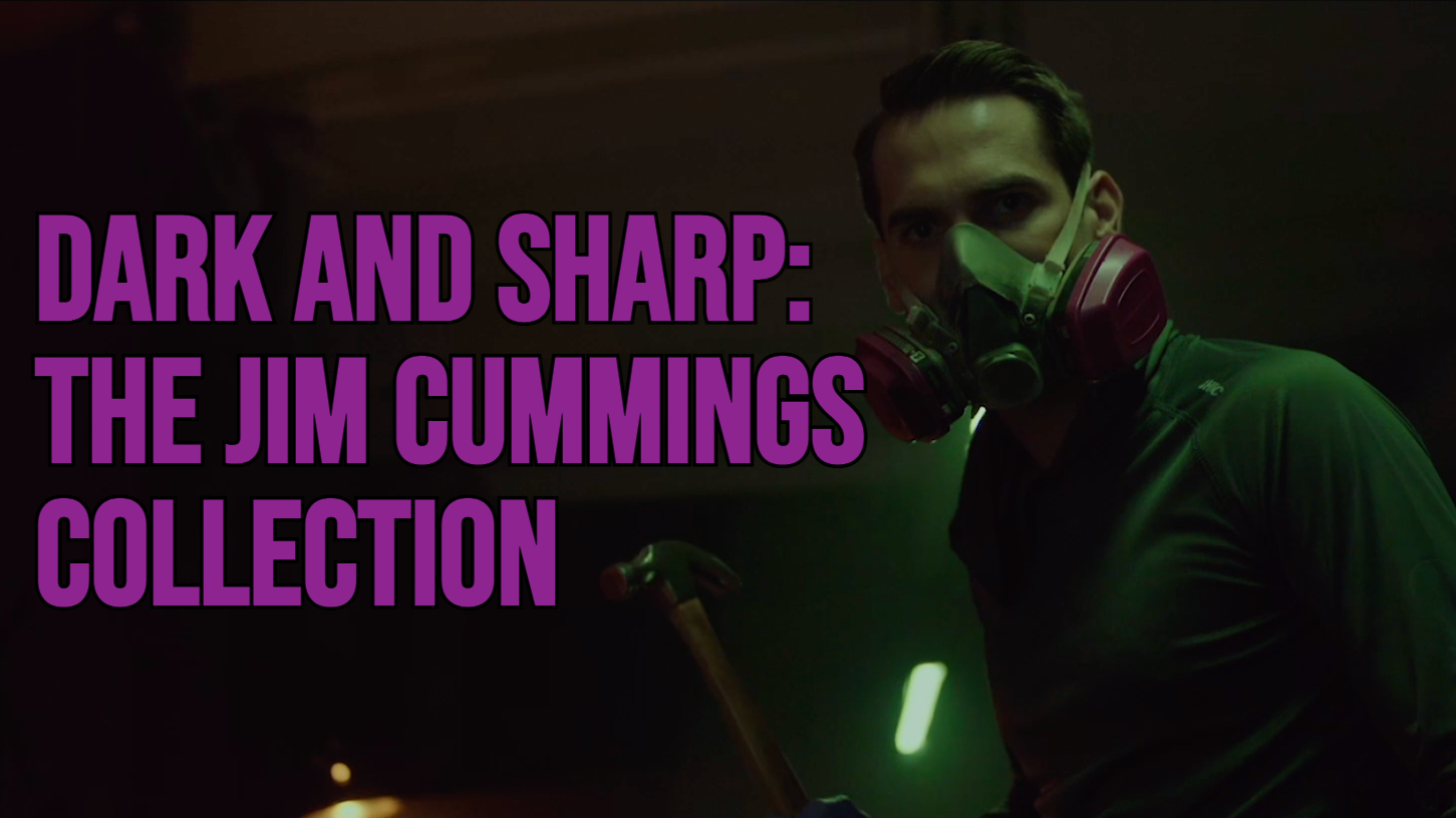 Dark and Sharp: The Jim Cummings Collection - ARROW