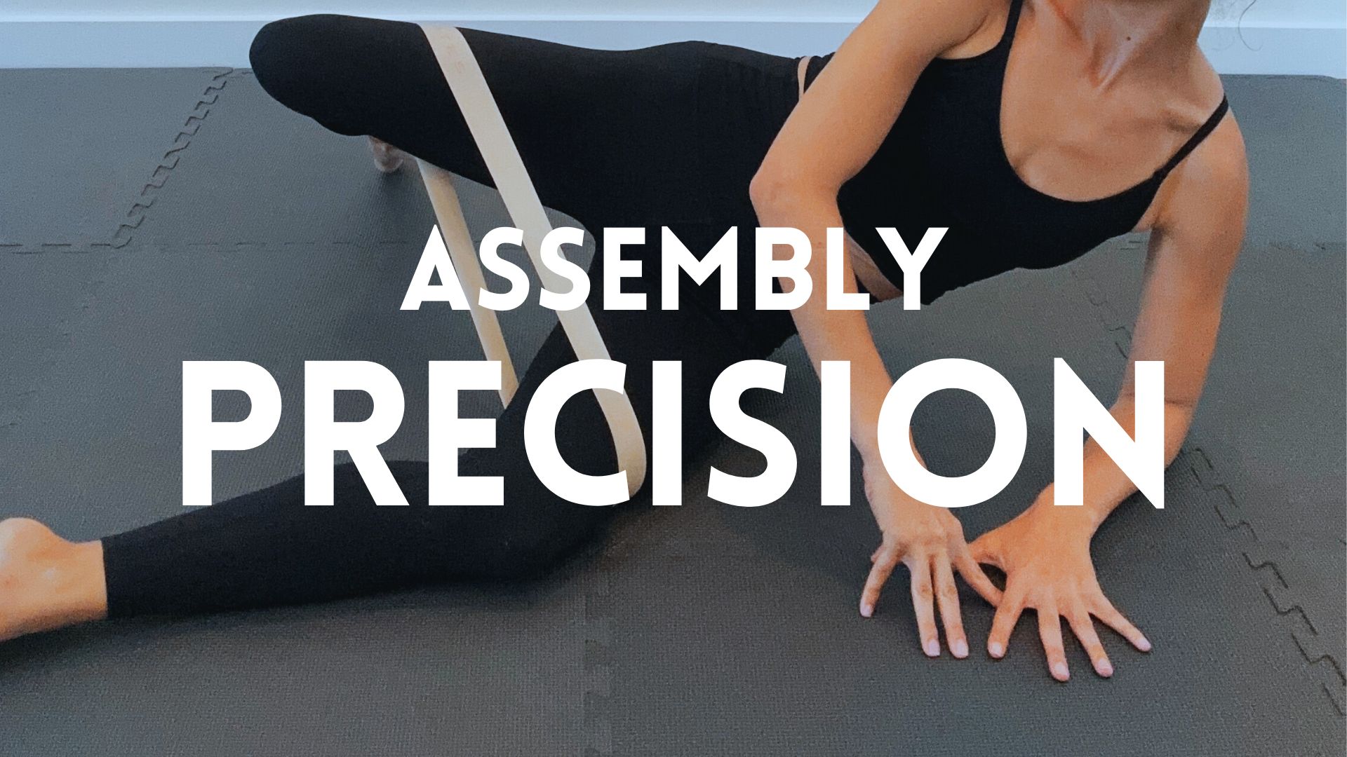 Assembly Precision - Assembly