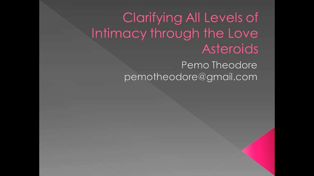 Clarifying All Levels of Intimacy Through the Love Asteroids, with Pemo ...