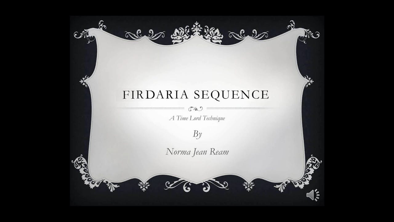Fidaria Sequence: A Time Lord Technique, with Norma Jean Ream ...