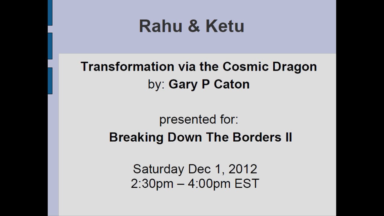 Rahu and Ketu: Transformation via the Cosmic Dragon, with Gary P. Caton - Aspects, Asteroids ...