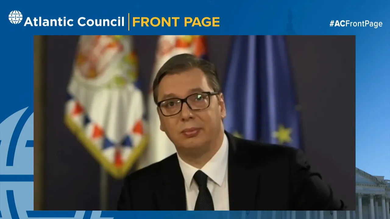 Aleksandar Vučić, President of the Republic of Serbia - Atlantic Council TV