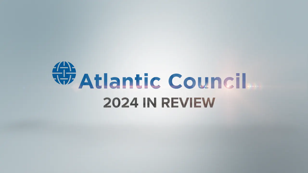 Atlantic Council 2024 in review: highlights from an impactful year ...