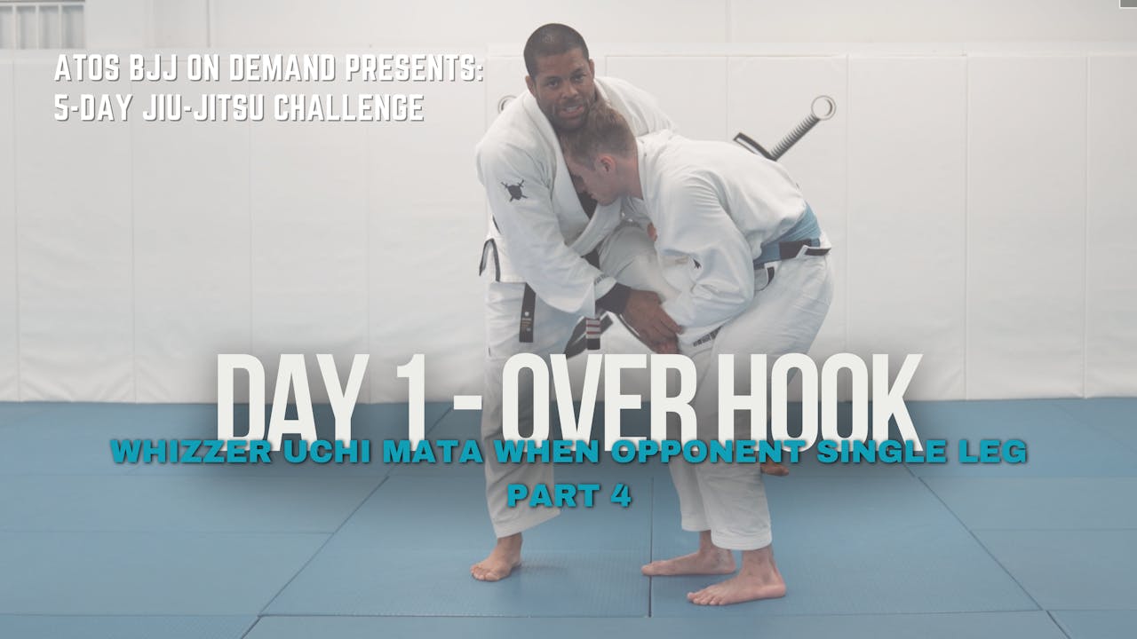 Day #1: Over Hook - Whizzer Uchi Mata When Opponent Single Leg | Part 4 ...