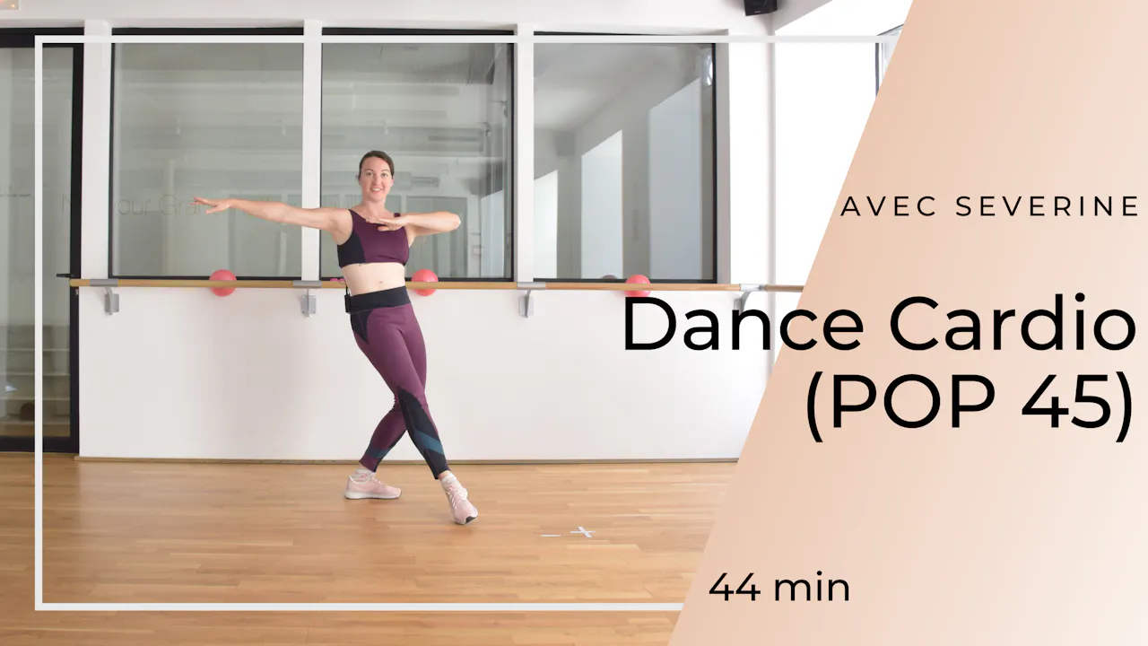 Dance Cardio (POP 45) Séverine 44 mn - Dance Cardio POP 45 ...