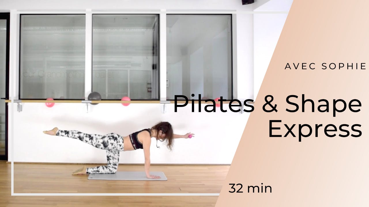 Pilates & Shape Express Sophie 32 mn - BARRESHAPE VIDEO ON DEMAND