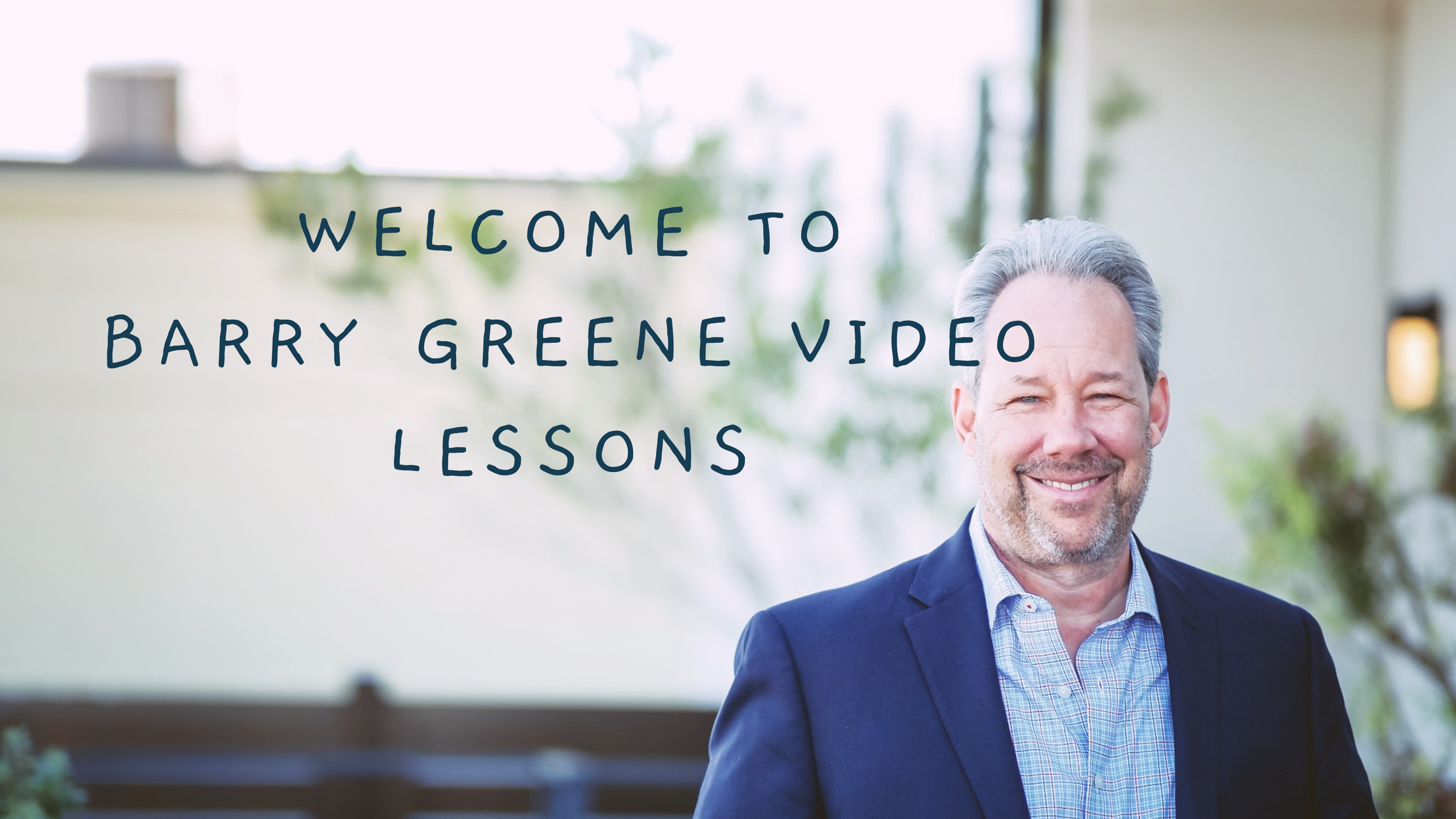 Getting Started - Barry Greene Video Lessons