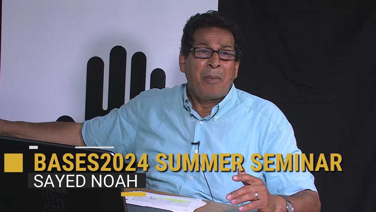 Bases2024 Summer Seminar - Sayed Noah - BASES2024 Summer Seminar - BASES TV