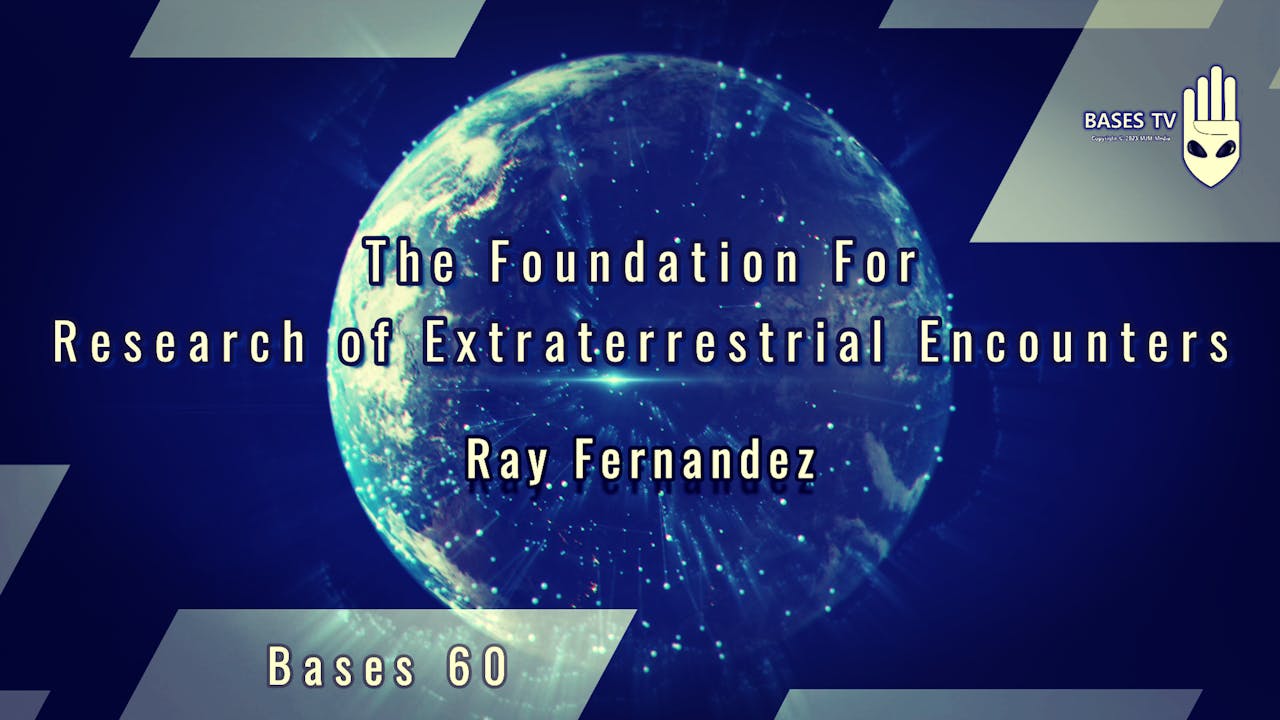 Bases 60 - The Foundation For Research of Extraterrestrial Encounters ...