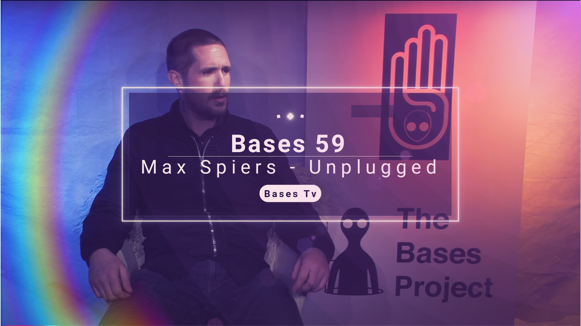 Bases 59 - Max Spiers - BASES TV