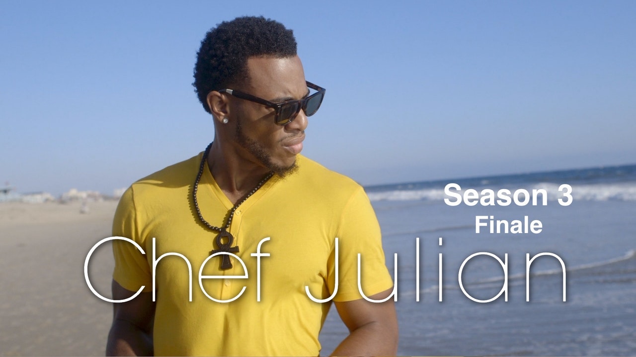 Chef Julian Season 3 Black Sexy Tv