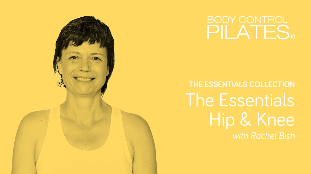The Essentials Collection: No.17 The Essentials Hip & Knee with Rachel ...