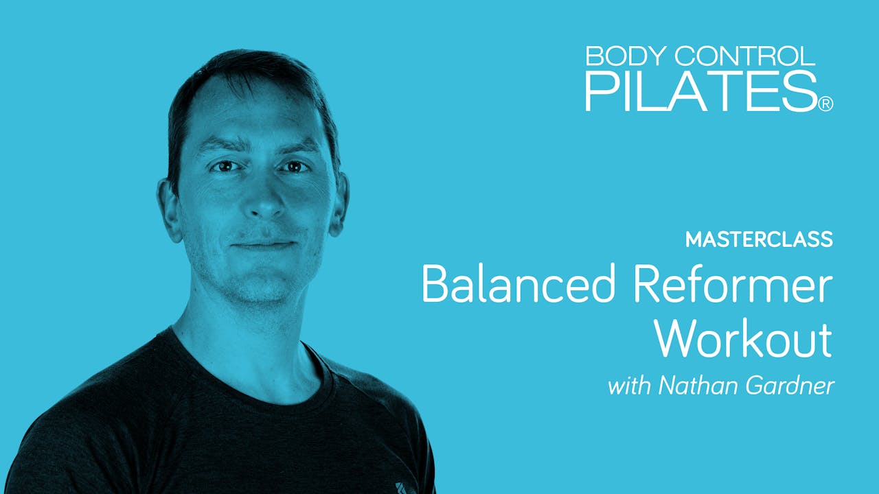 Masterclass: Balanced Reformer Workout with Nathan Gardner - Studio ...