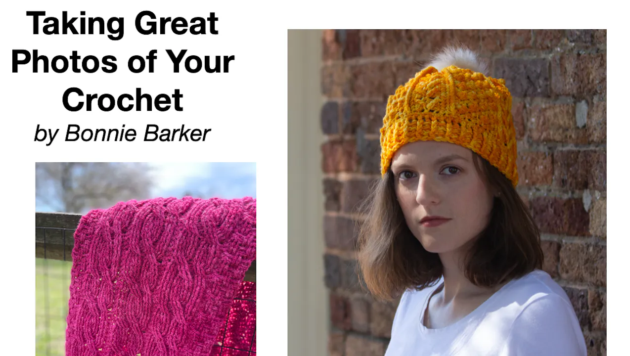 Taking GREAT Photos of Your Crochet! - Bonnie Bay Crochet