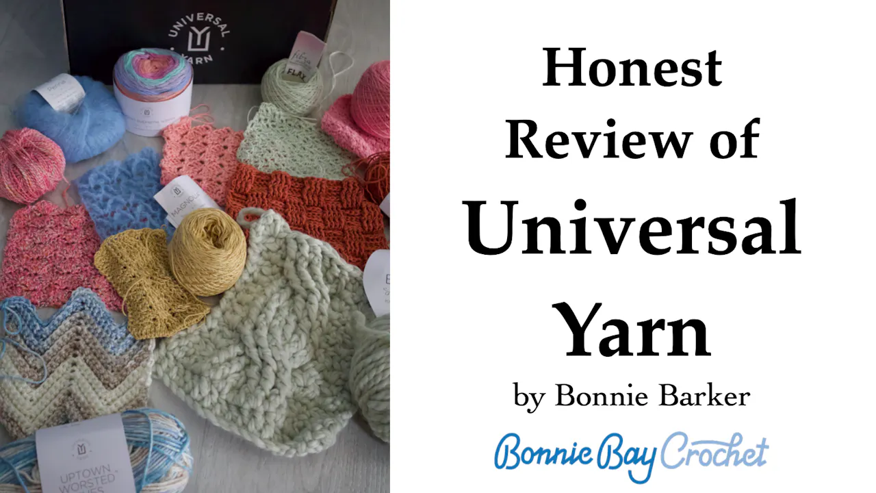 Honest Review of Universal Yarns - Bonnie Bay Crochet