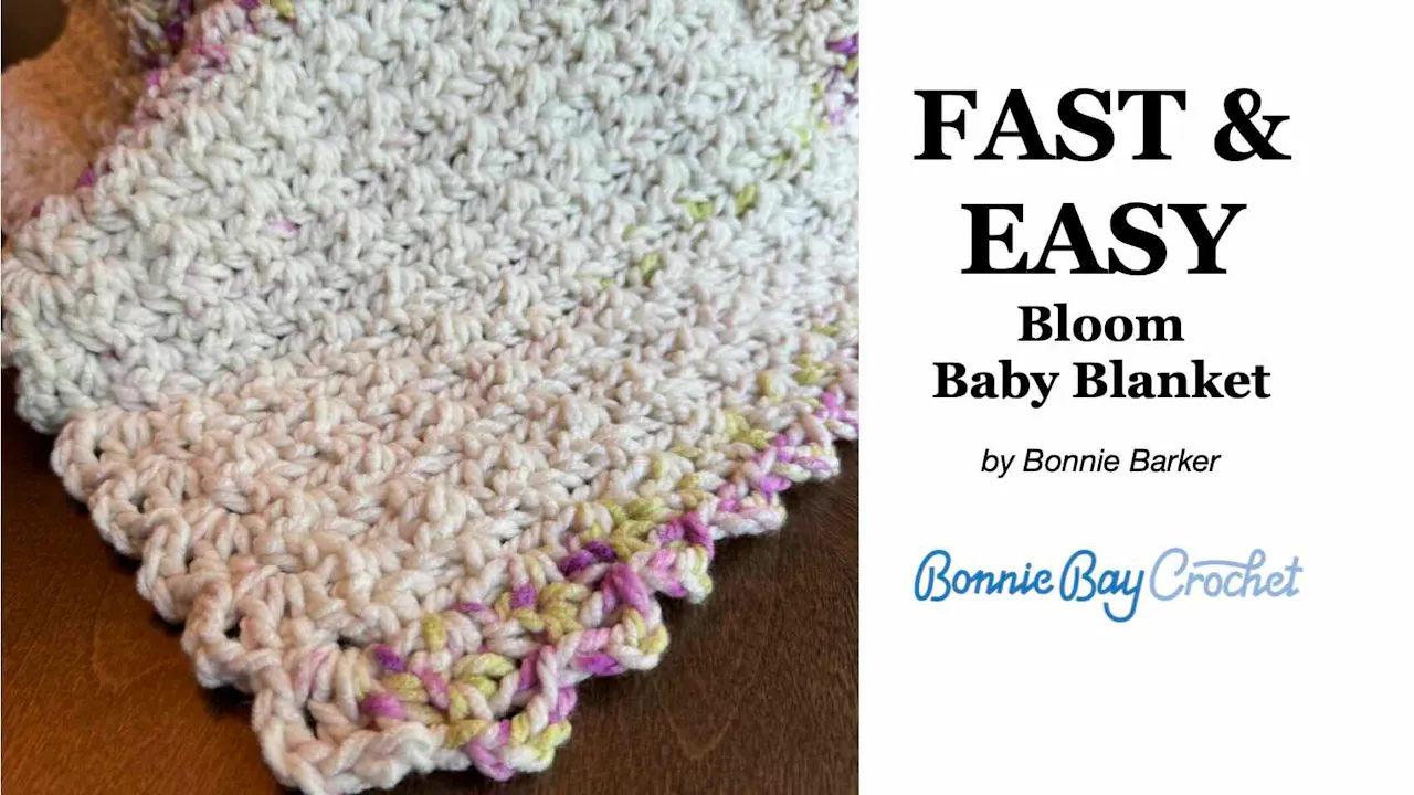 FAST & EASY Bloom Baby Blanket - Bonnie Bay Crochet