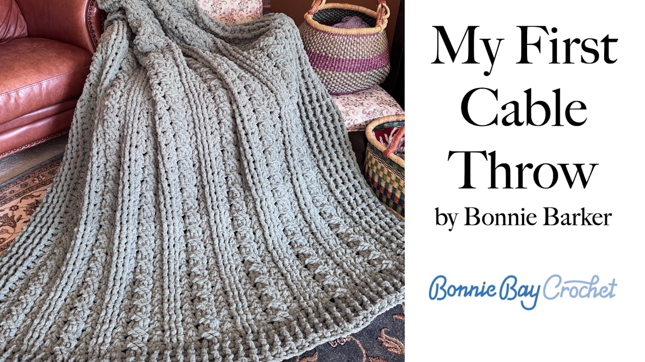 My First Cable Throw - Bonnie Bay Crochet