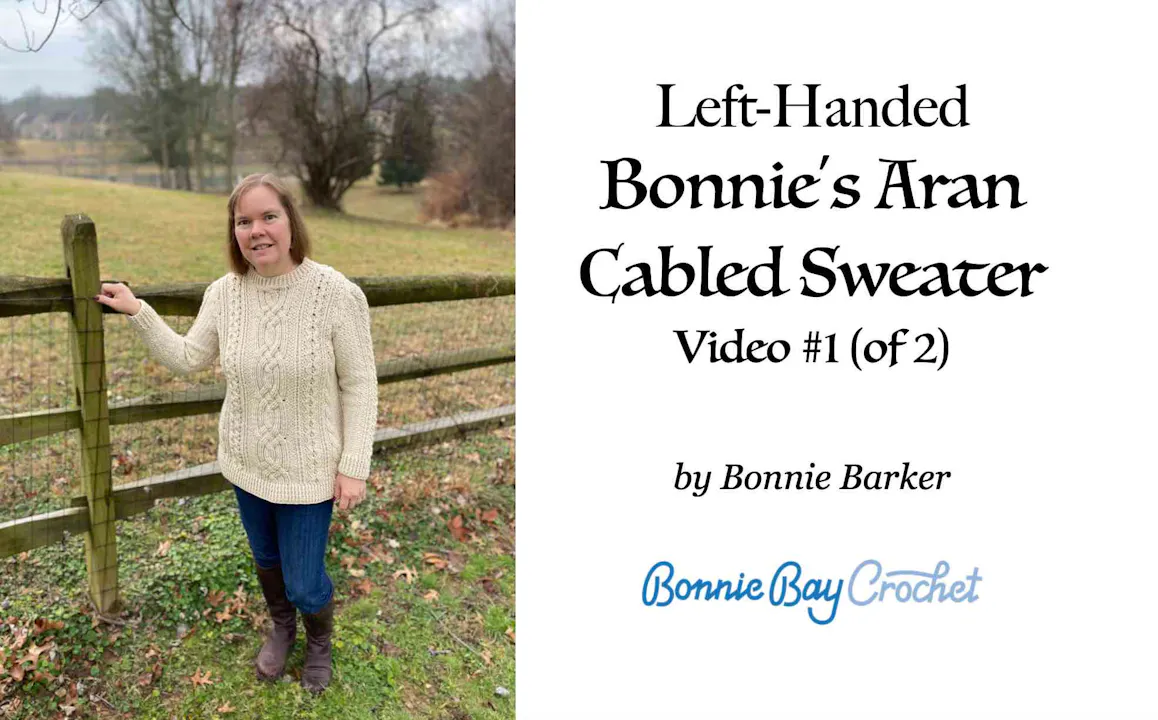 Left-Handed Bonnie's Aran Cabled Sweater (1 of 2) - Bonnie Bay Crochet