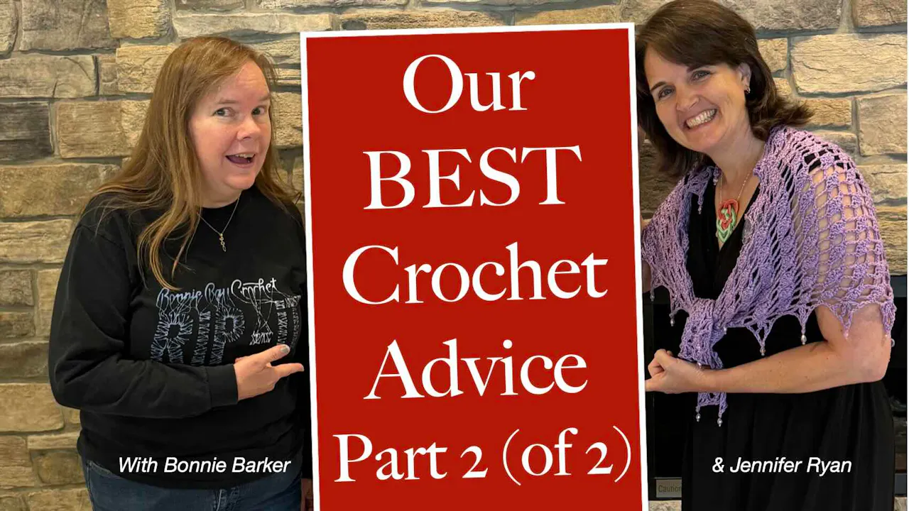 Our BEST Crochet Advice! - Bonnie Bay Crochet