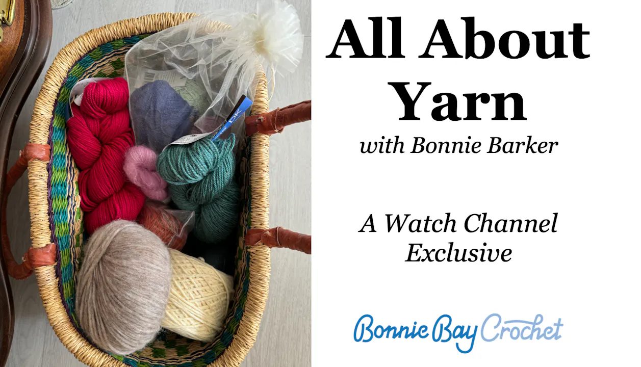 All About Yarn - Bonnie Bay Crochet