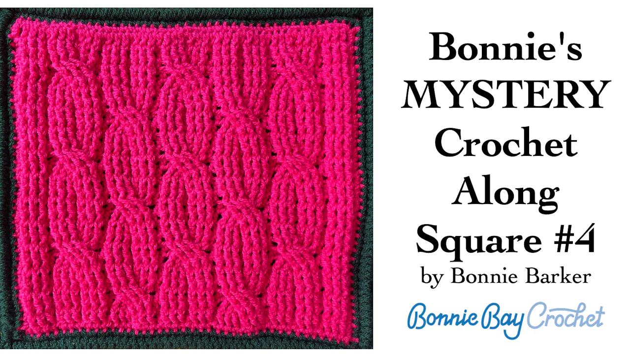 Bonnie's Mystery CAL Video #4 - Bonnie Bay Crochet