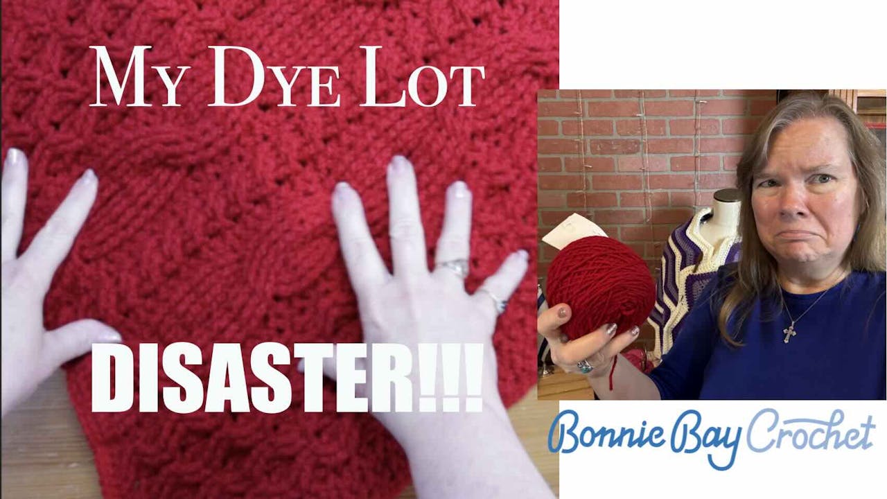 My Dye Lot DISASTER! - Bonnie Bay Crochet