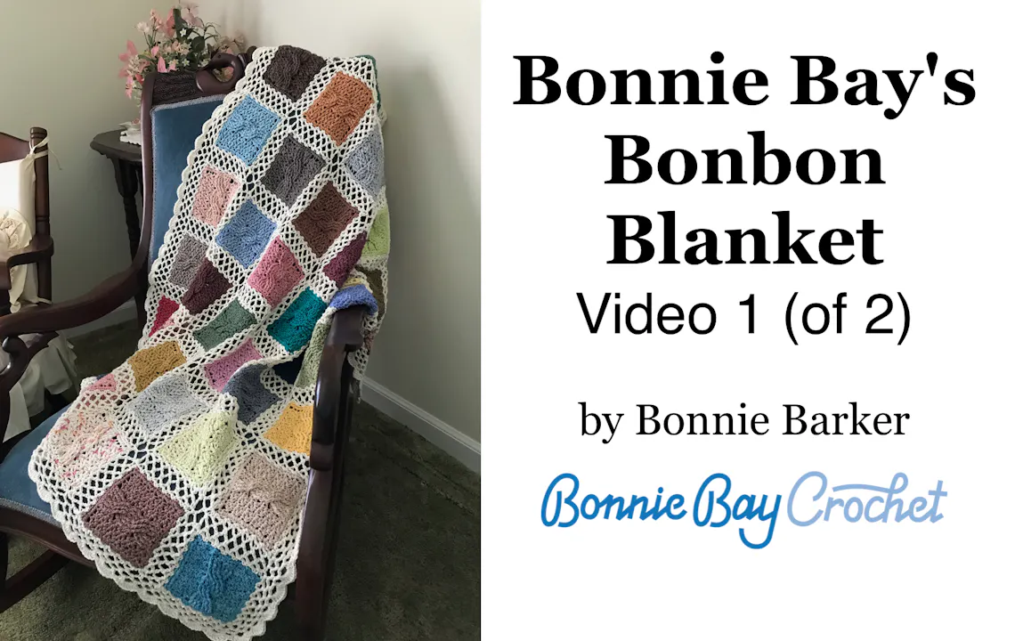 Bonnie Bay's Bonbon Blanket (1 of 2) - Bonnie Bay Crochet