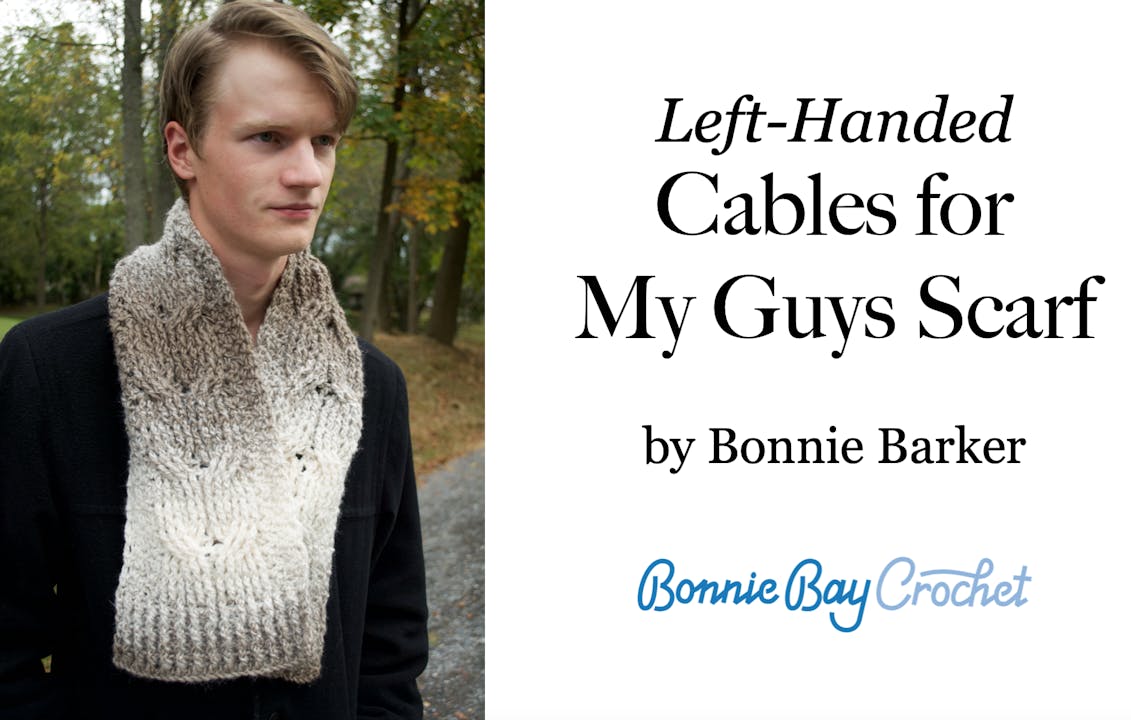 Left-Handed "Cables for My Guys" Scarf - Bonnie Bay Crochet