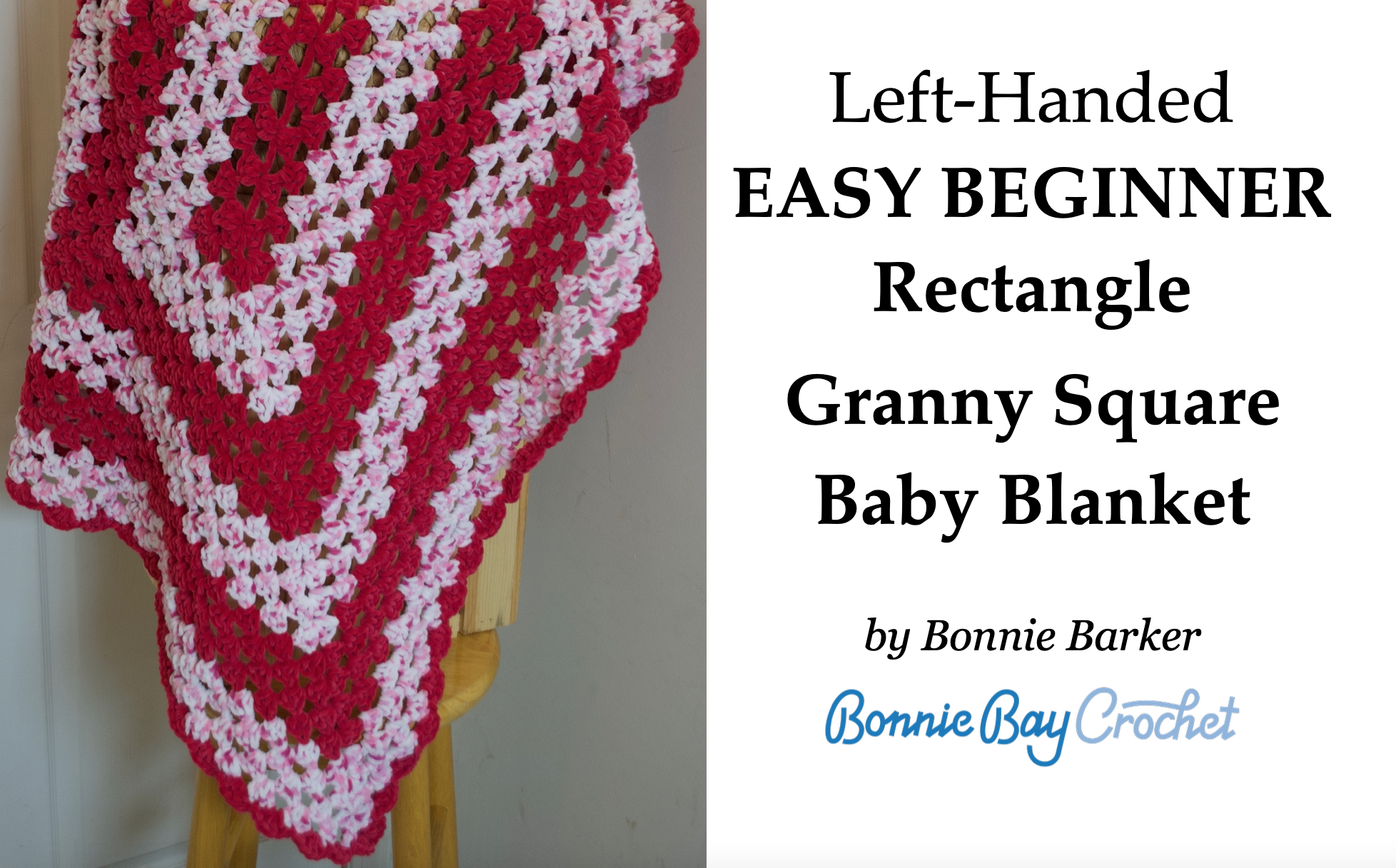 Left-Handed EASY BEGINNER Rectangle Granny Square Baby Blanket - Bonnie ...