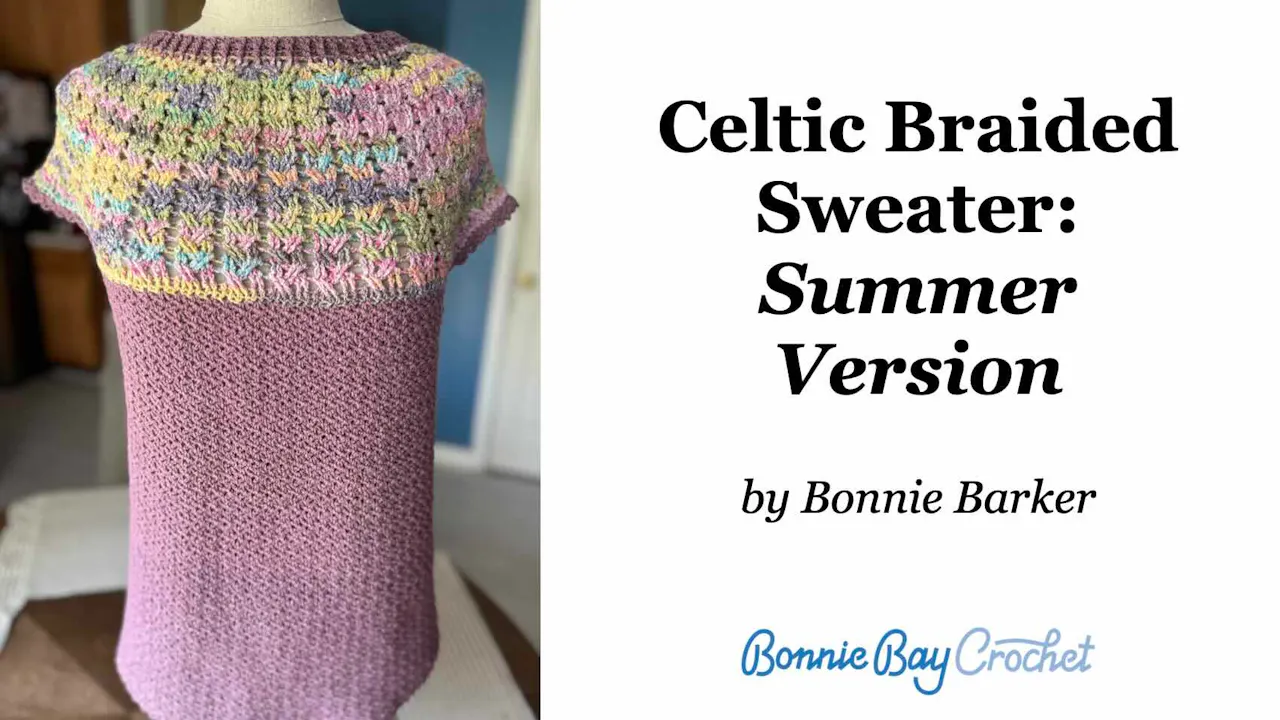 Celtic Braided Sweater: Summer Version - Bonnie Bay Crochet
