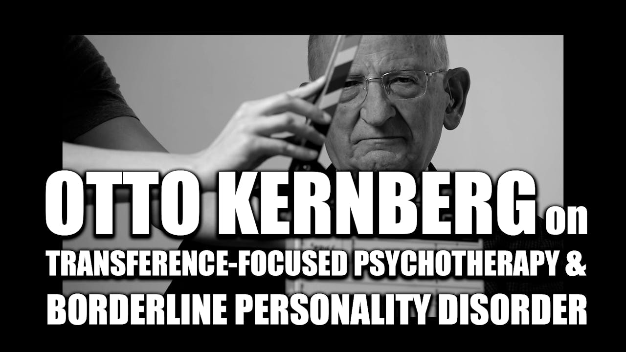 Otto Kernberg Interview Excerpt First 6 Minutes Shop Borderline