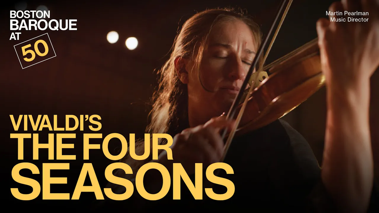 Vivaldi's The Four Seasons - Boston Baroque On Demand