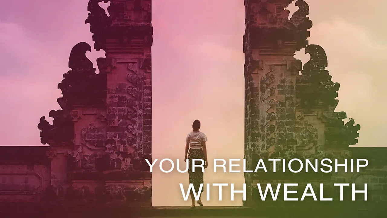 Your Relationship With Wealth - The Four Sacred Secrets - Breathing ...