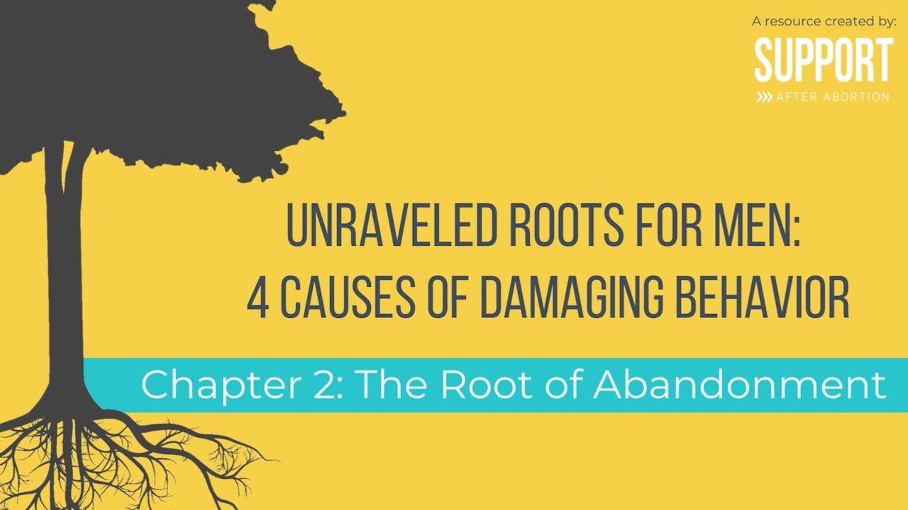 Unraveled roots for men The Root of Abandonment (SC-0161) - BrightCourse