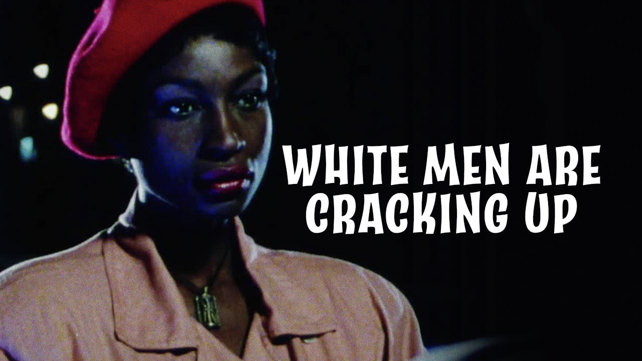 White Men Are Cracking Up - BFI Player Classics