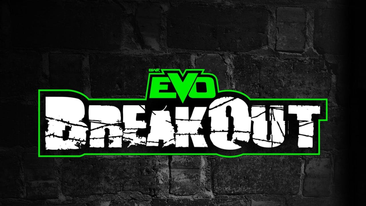 EVO BreakOut 1 - BWR On Demand