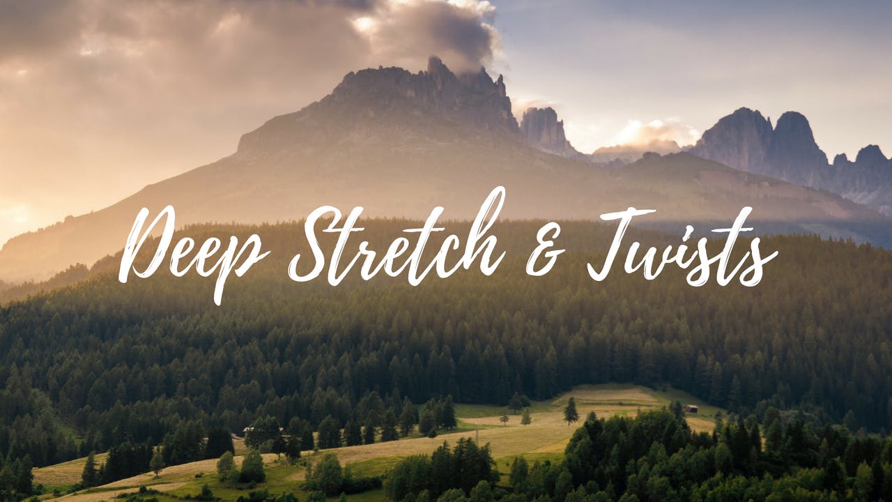 Deep Stretch and Twists - Evolve Yoga Online