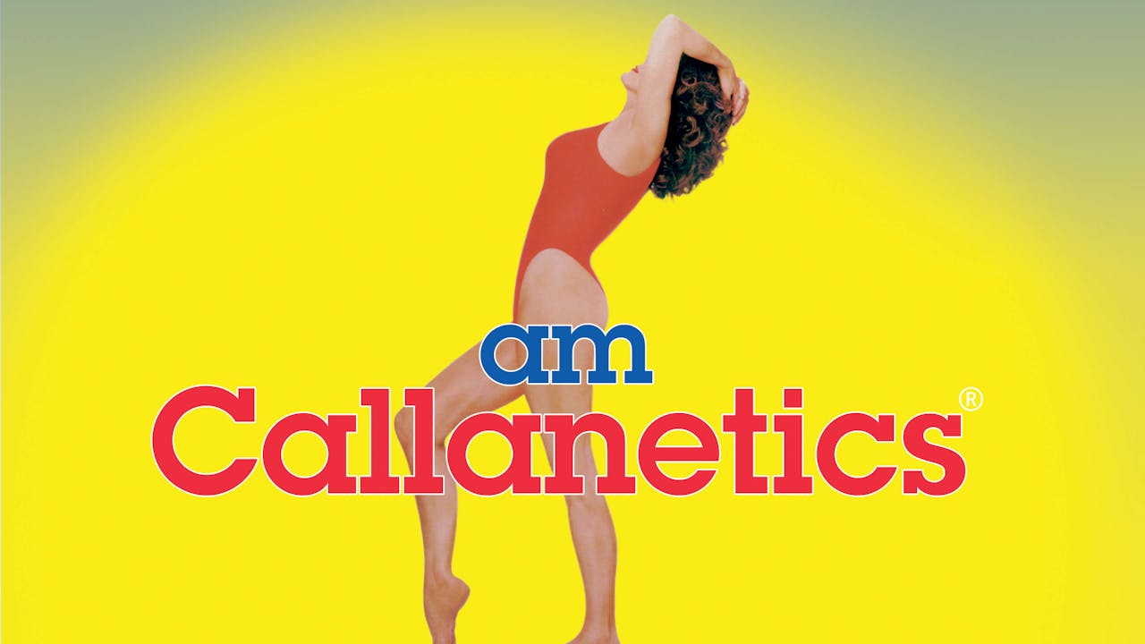 AM Callanetics - AM/PM Callanetics - Callanetics TV