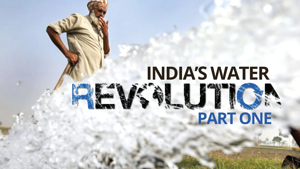 India's Water Revolution Part 1 - India's Water Revolution - Ecoflix ...
