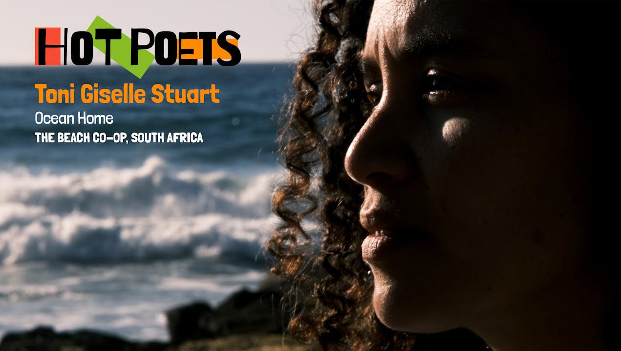 Hot Poets - Toni Giselle Stuart, Ocean Home - Ecoflix | Empowering Change