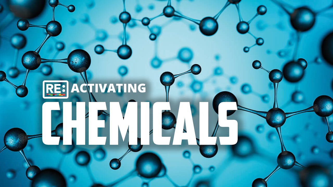 Reactivating Chemicals - Ecoflix | Empowering Change