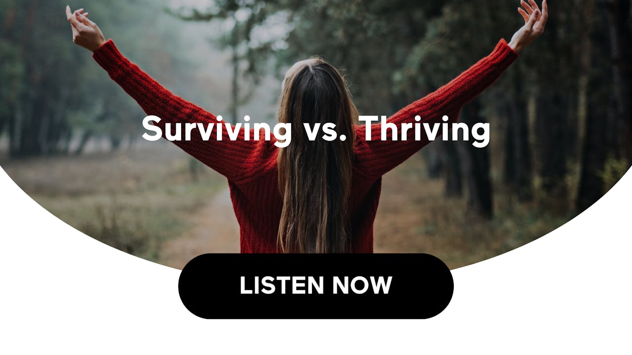 3 Min Surviving vs. Thriving (Audio) - CARAVAN