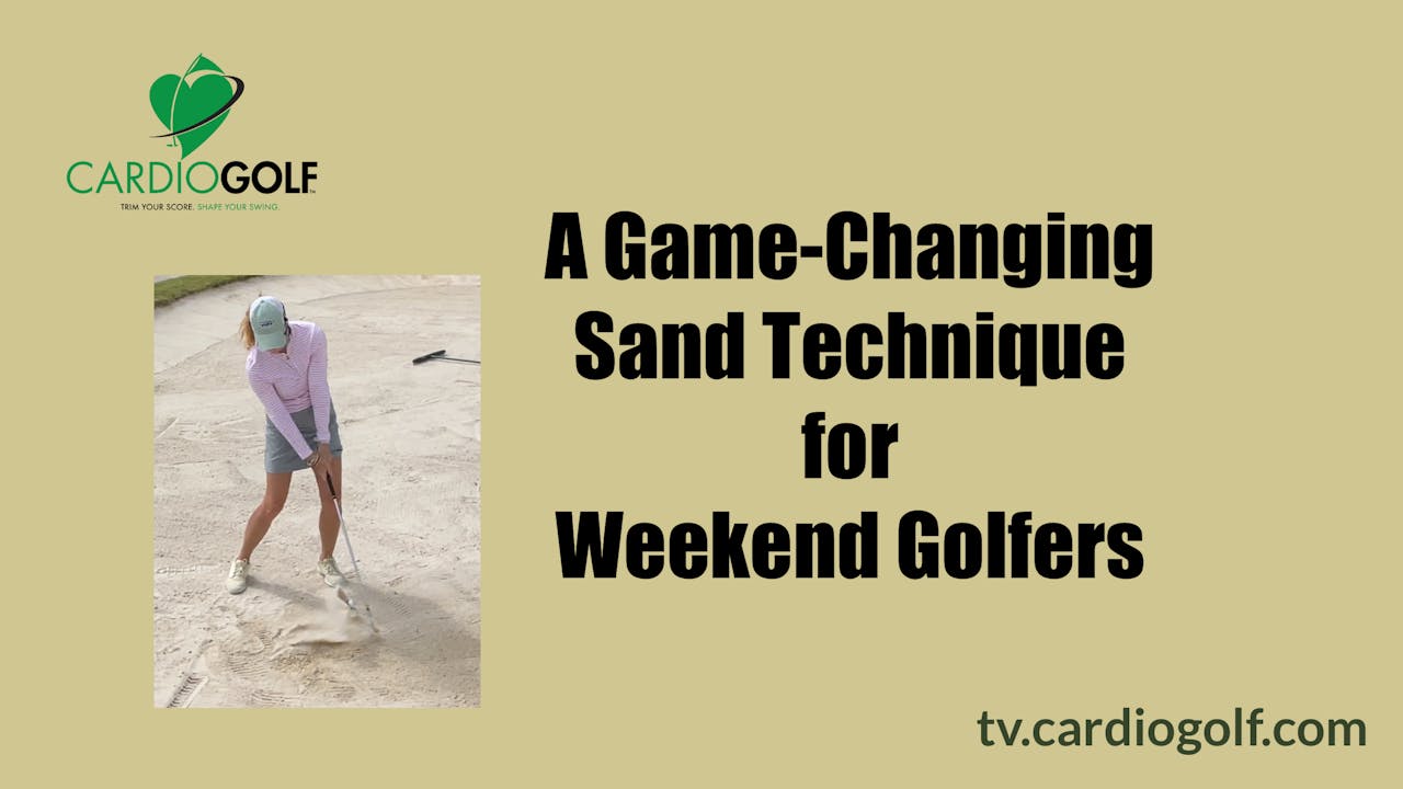 9-min A Game-Changing Sand Technique for Weekend Golfers - CardioGolf ...