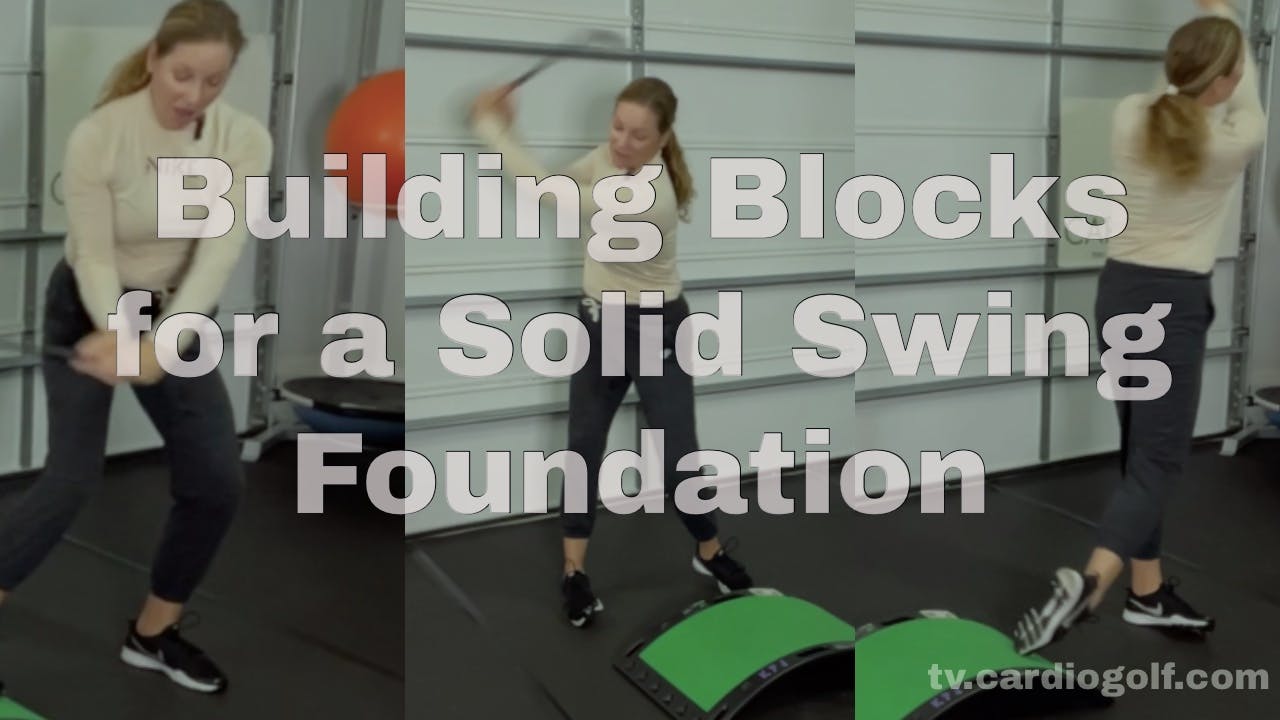 10-min Groove Your Swing-Building Blocks for a Solid Swing Foundation ...